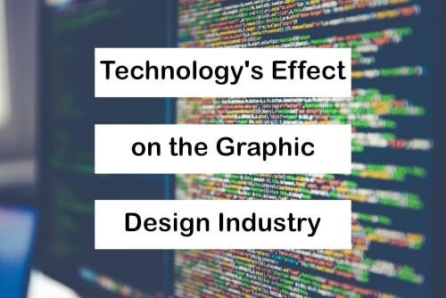 Technology's Effect on the Graphic Design Industry - The Creative Hagja