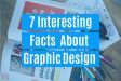 7 Interesting Facts About Graphic Design - The Creative Hagja